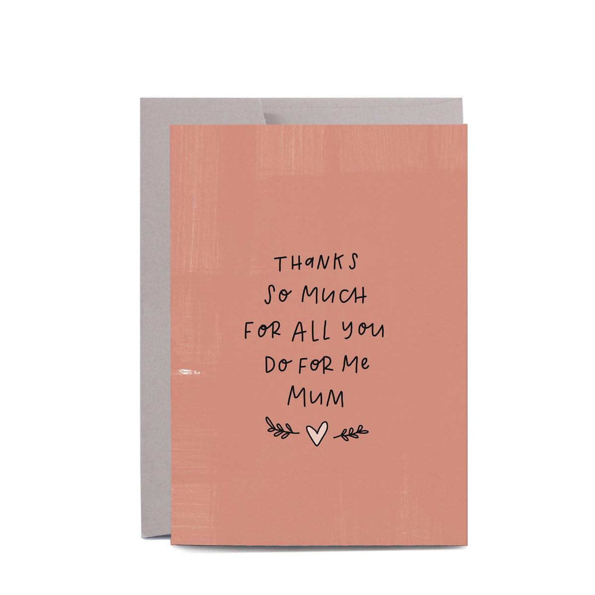 Thanks Mum Mothers Day Greeting Card by In The Daylight | Ivy & Wood